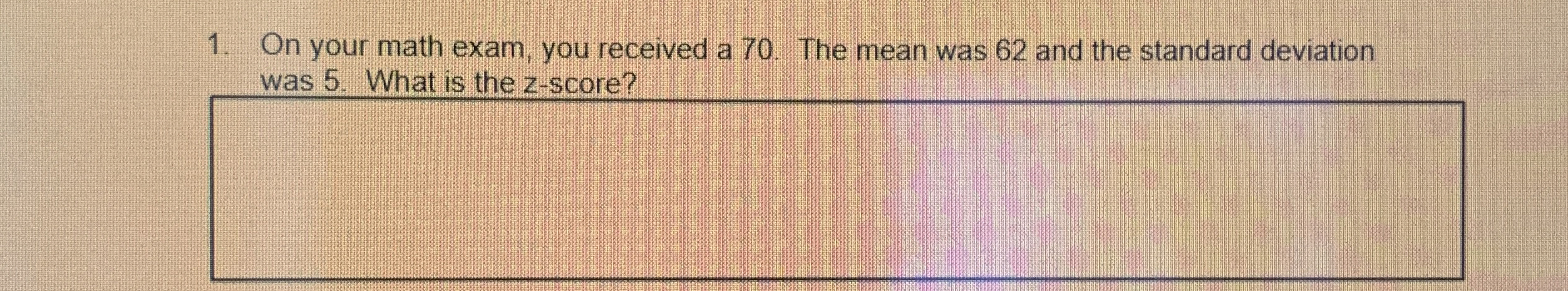 Solved On your math exam, you received a 70 . ﻿The mean was | Chegg.com