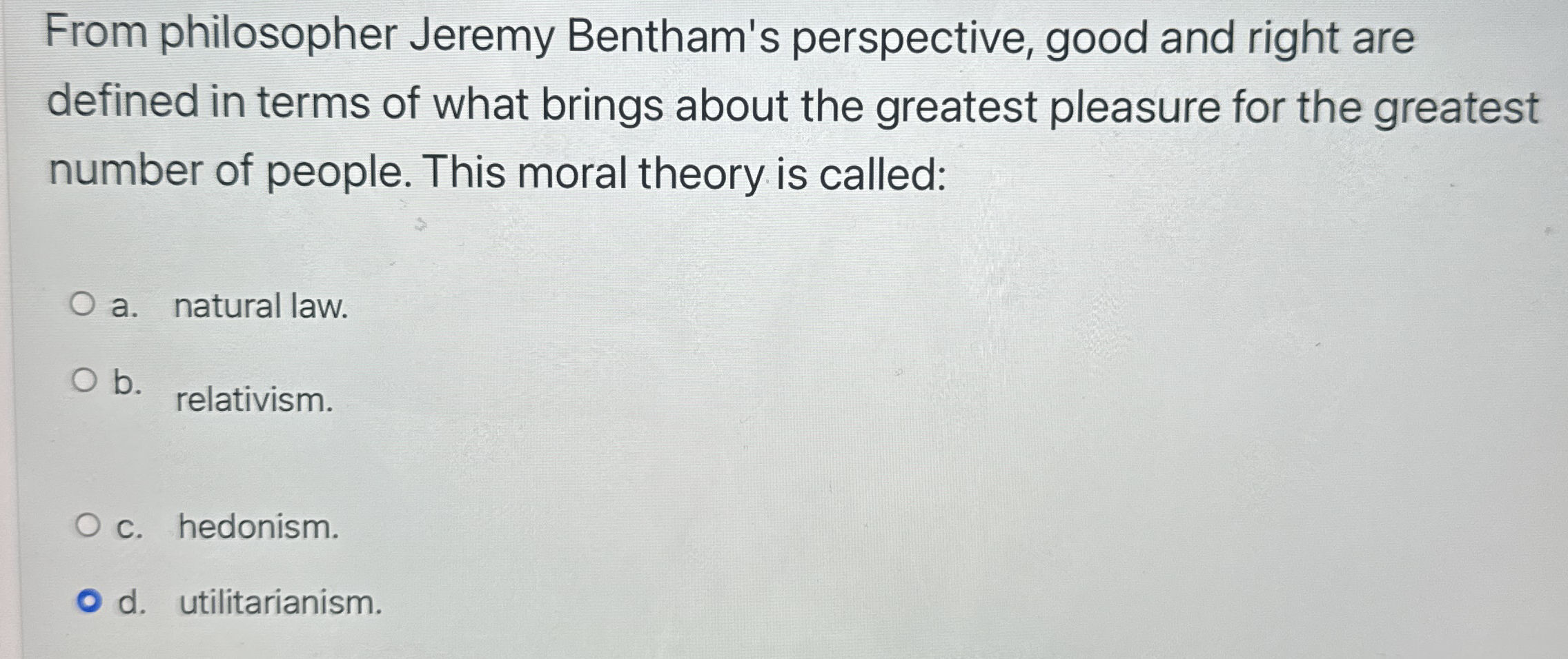 Solved From philosopher Jeremy Bentham's perspective, good | Chegg.com