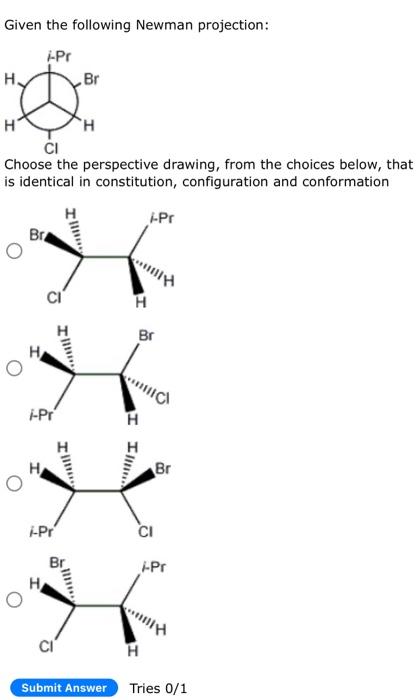 Solved Given the following Newman projection: Choose the | Chegg.com