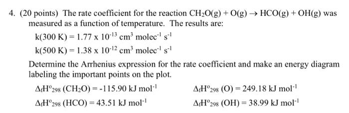 Solved 4. (20 points) The rate coefficient for the reaction | Chegg.com