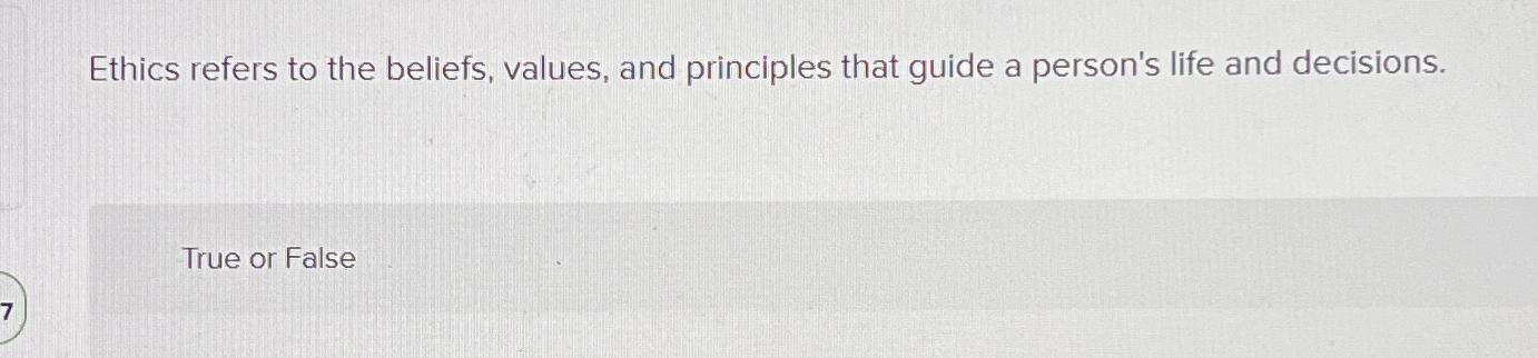 Solved Ethics refers to the beliefs, values, and principles | Chegg.com