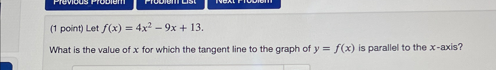 Solved (1 ﻿point) ﻿Let f(x)=4x2-9x+13What is the value of x | Chegg.com
