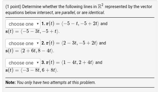 Solved (1 point) Determine whether the following lines in R2 | Chegg.com Solved (1 point) Determine whether the following lines in R2 | Chegg.com
