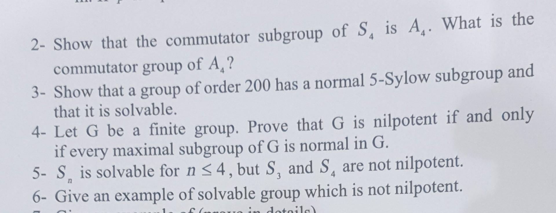 Solved 2- Show that the commutator subgroup of S4 is A4. | Chegg.com
