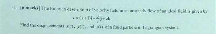 Solved 1 6 Marks The Eulerian Description Of Velocity 