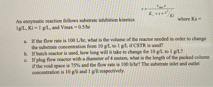 Solved v=K,+s+s2/Kivmaxs An enzymatic reaction follows | Chegg.com