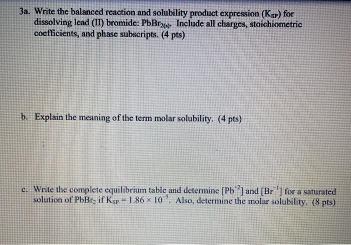 Solved 3a. Write the balanced reaction and solubility | Chegg.com