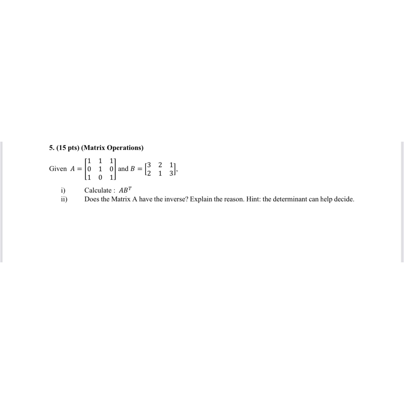 Solved 15 ﻿pts Matrix Operationsgiven A 111010101 ﻿and 