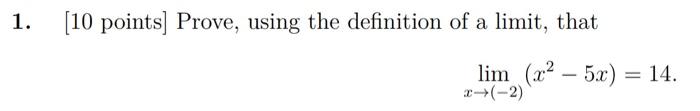 Solved 1. [10 points] Prove, using the definition of a | Chegg.com