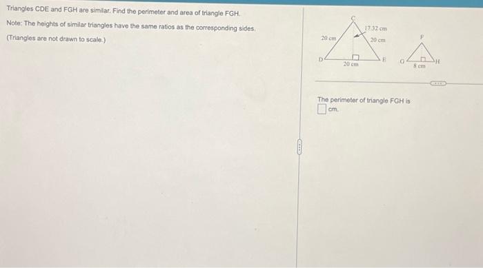 Solved Triangles CDE and FGH are simlar. Find the perimeter | Chegg.com Solved Triangles CDE and FGH are simlar. Find the perimeter | Chegg.com