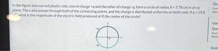 Solved In the figure two curved plastic rods, one of charge | Chegg.com