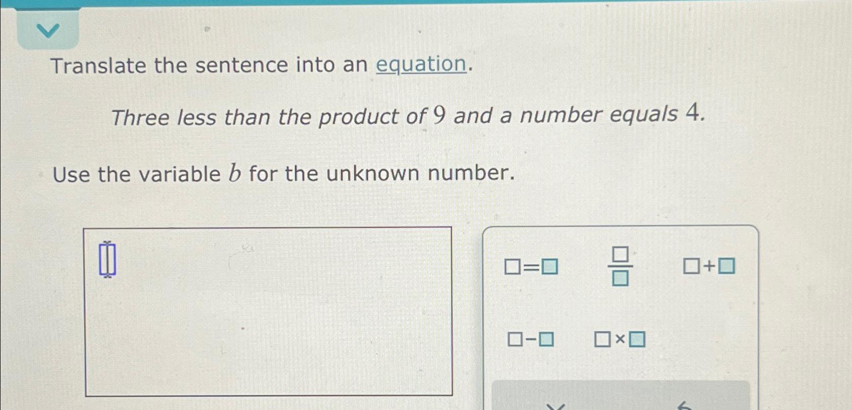 Solved Translate the sentence into an equation.Three less | Chegg.com