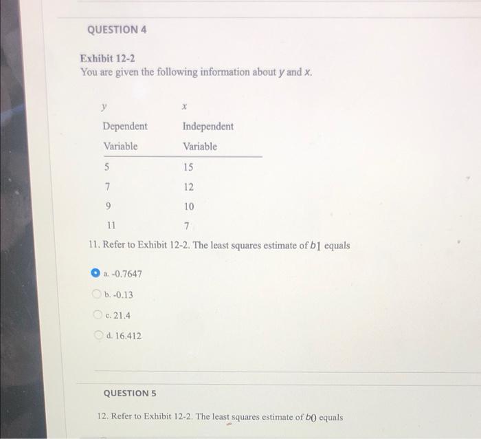 Solved QUESTION 4 Exhibit 12-2 You are given the following | Chegg.com Solved QUESTION 4 Exhibit 12-2 You are given the following | Chegg.com