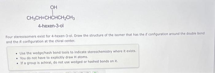 Solved Four stereoisomers exist for 4 -hexen-3-ol. Draw the | Chegg.com