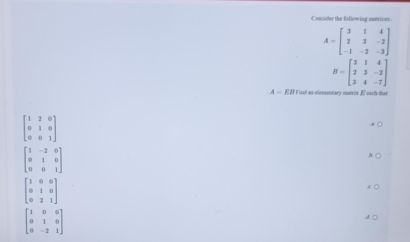 Solved Consider the following matrices: | Chegg.com