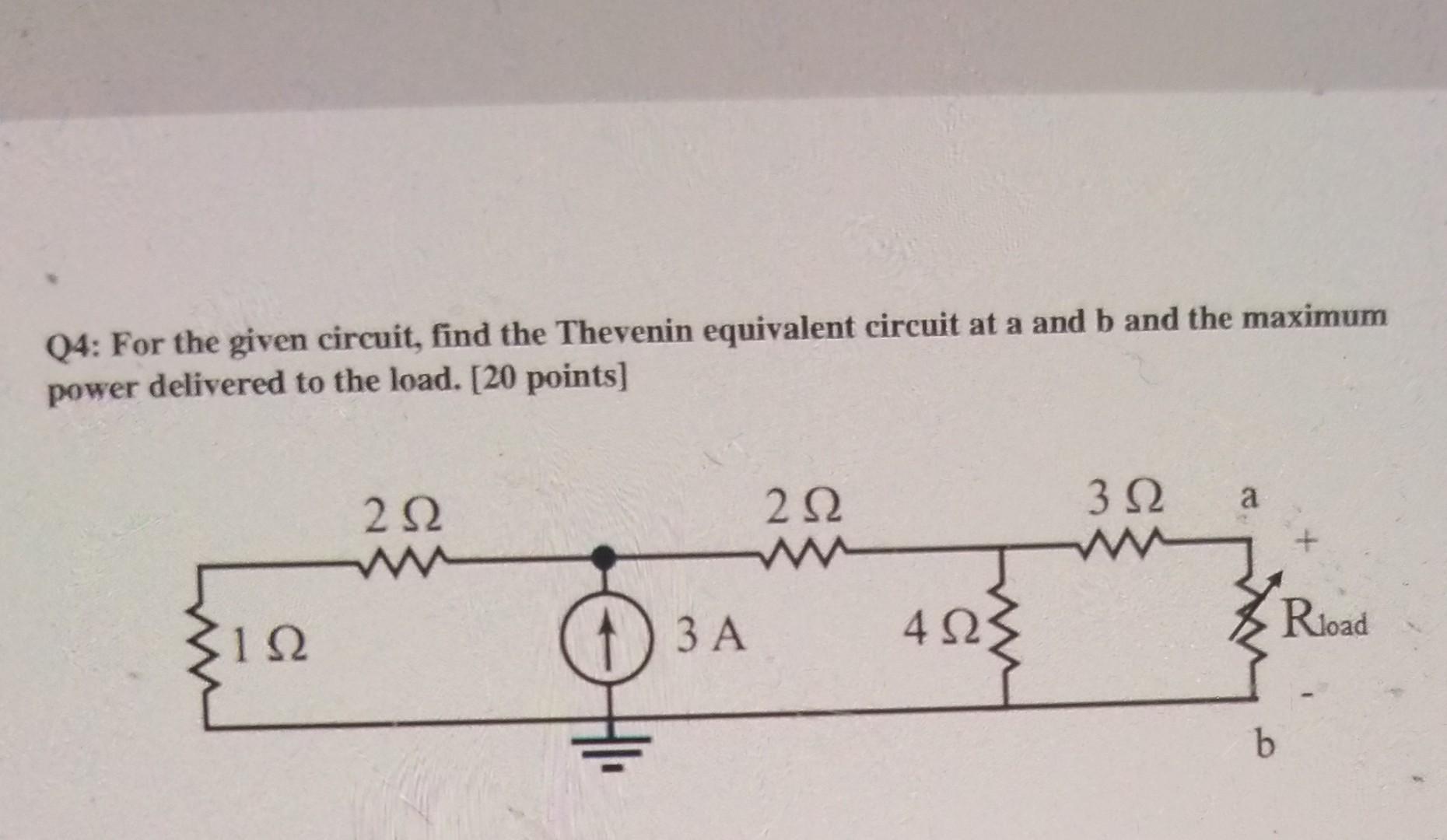 Solved Q4: For the given circuit, find the Thevenin | Chegg.com