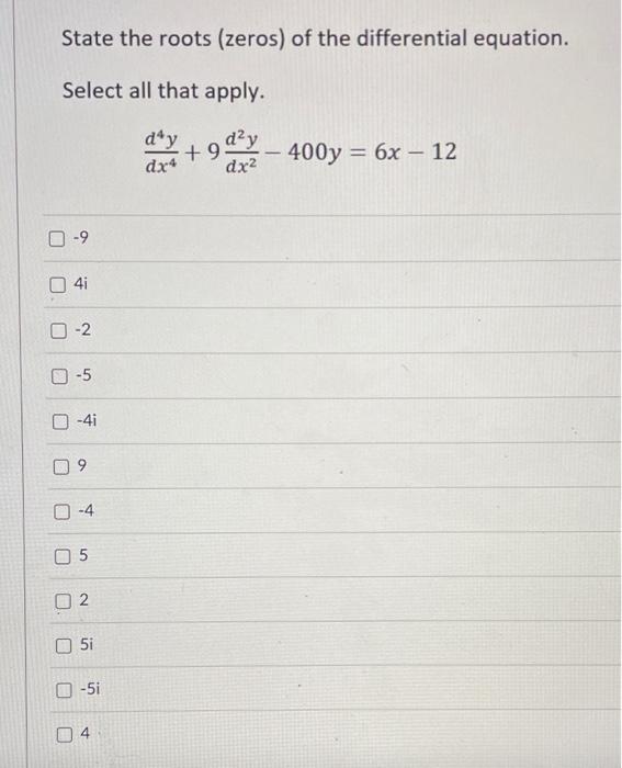 Solved State the roots (zeros) of the differential equation. | Chegg.com