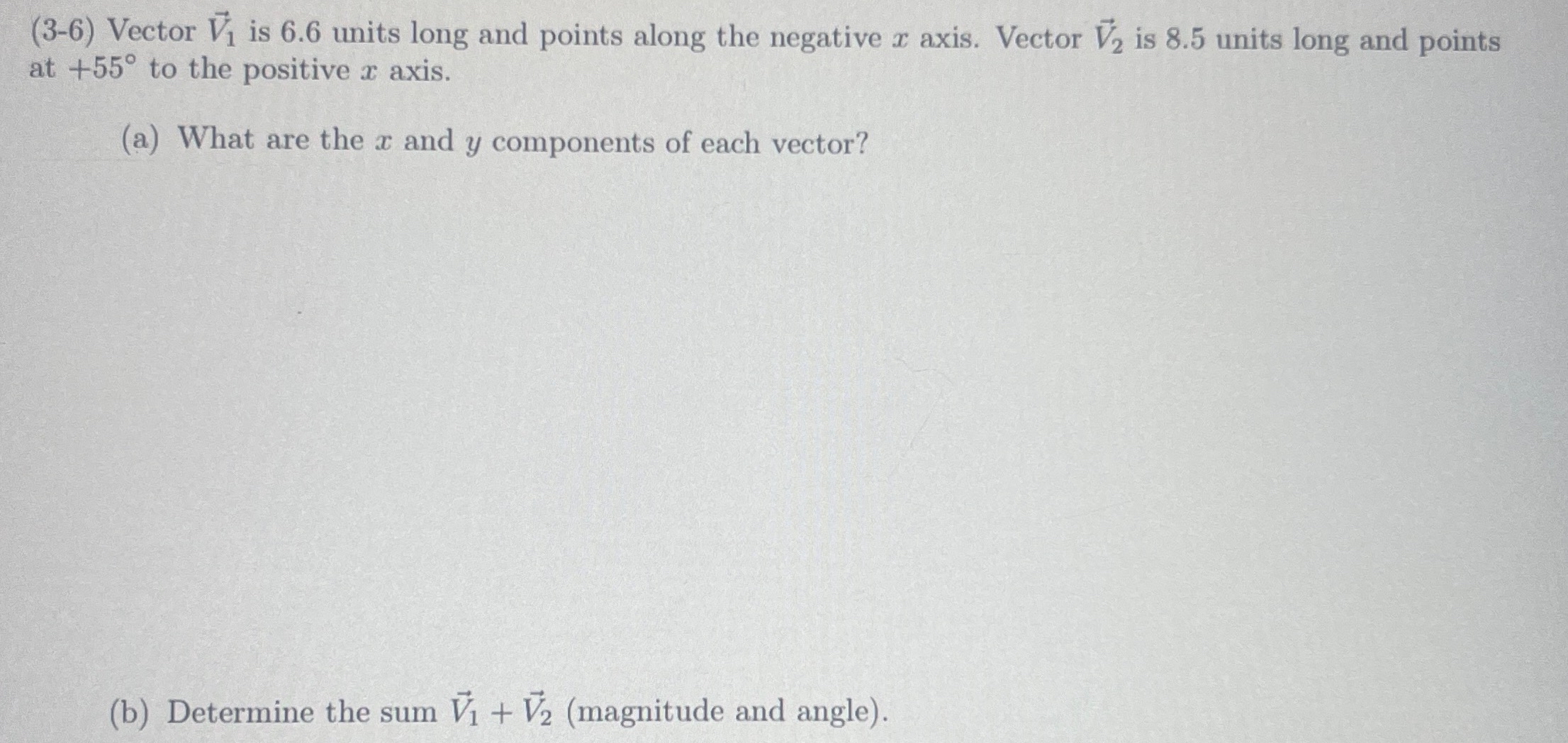 Solved (3-6) ﻿Vector vec(V)1 ﻿is 6.6 ﻿units long and points | Chegg.com