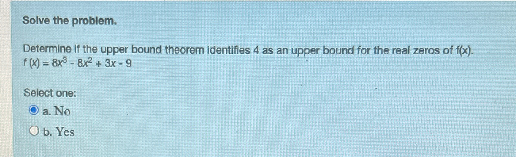 Solved Solve the problem.Determine if the upper bound | Chegg.com