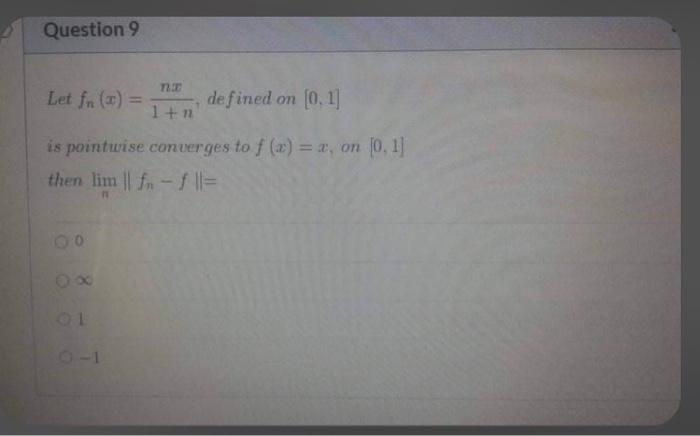 Solved Let fn(x)=1+nnx, defined on [0,1] is pointwise | Chegg.com