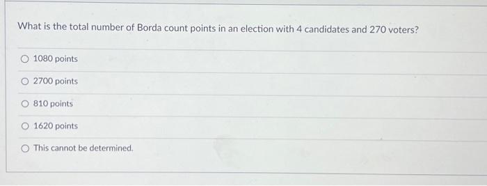 Solved What is the total number of Borda count points in an | Chegg.com
