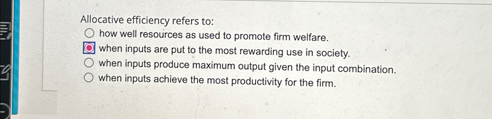 Solved Allocative efficiency refers to: how well resources | Chegg.com