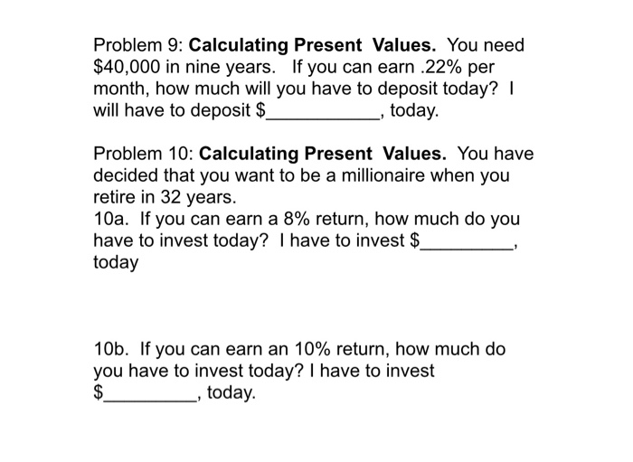 Solved Problem 9: Calculating Present Values. You need | Chegg.com