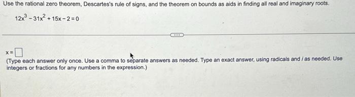 Solved Use the rational zero theorem, Descartes's rule of | Chegg.com