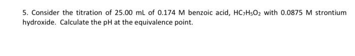 Solved 5. Consider the titration of 25.00 mL of 0.174M | Chegg.com