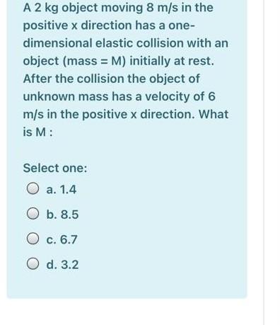 Solved A 2 kg object moving 8 m/s in the positive x | Chegg.com