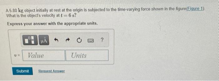 Solved A5.80 kg object initially at rest at the origin is | Chegg.com