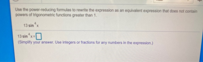 Solved Use the power-reducing formulas to rewrite the | Chegg.com