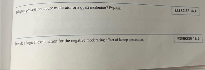 Solved 15laptop possession a pure moderator or a quasi | Chegg.com