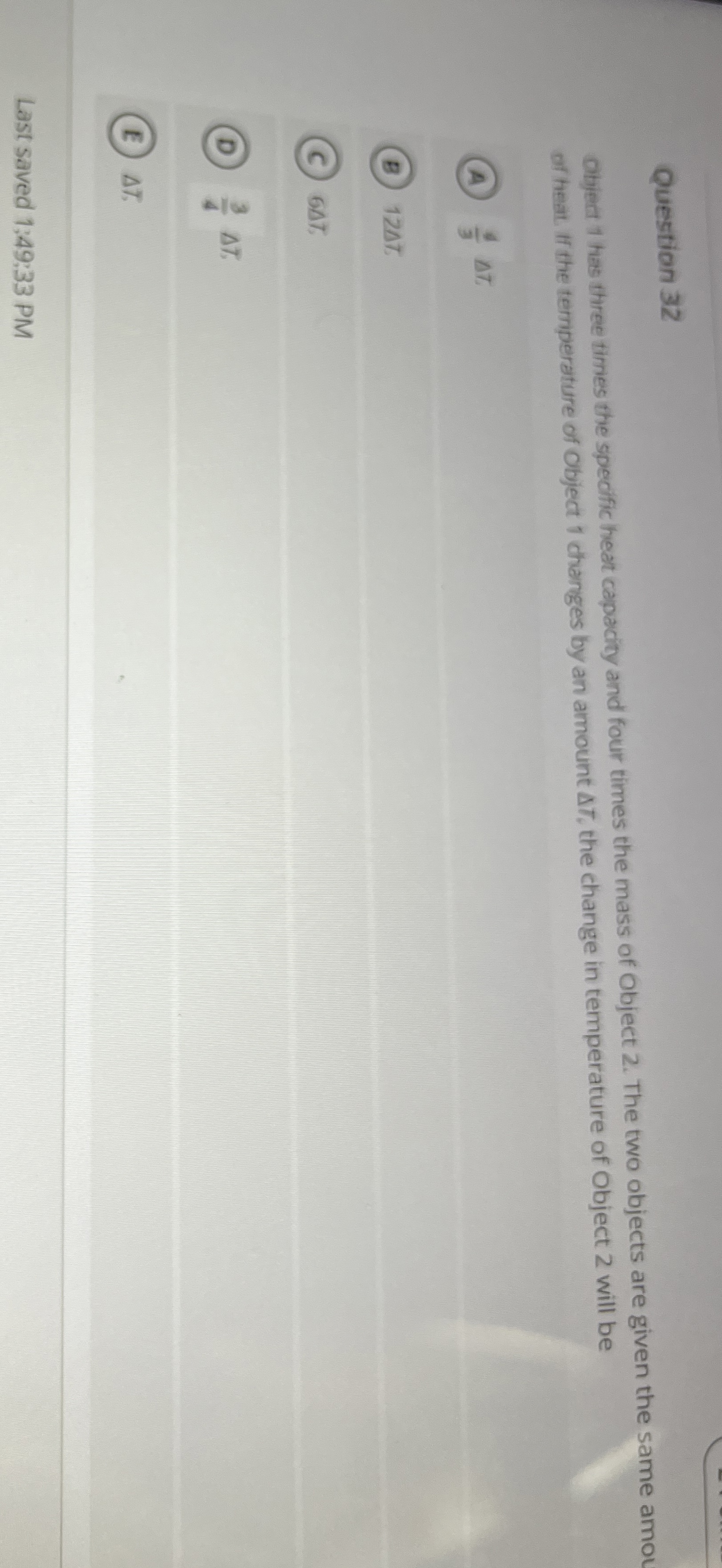 Solved Question 32Otjed 1 ﻿has three times the specific heat | Chegg.com