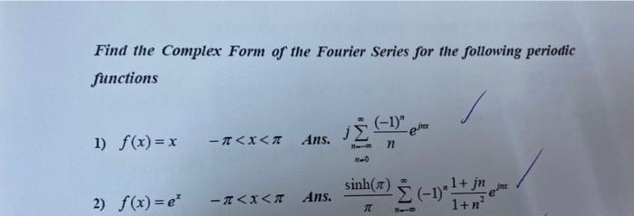 Solved Find the Complex Form of the Fourier Series for the | Chegg.com