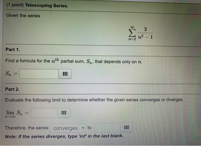 Solved (1 point) Telescoping Series. Given the series Part | Chegg.com