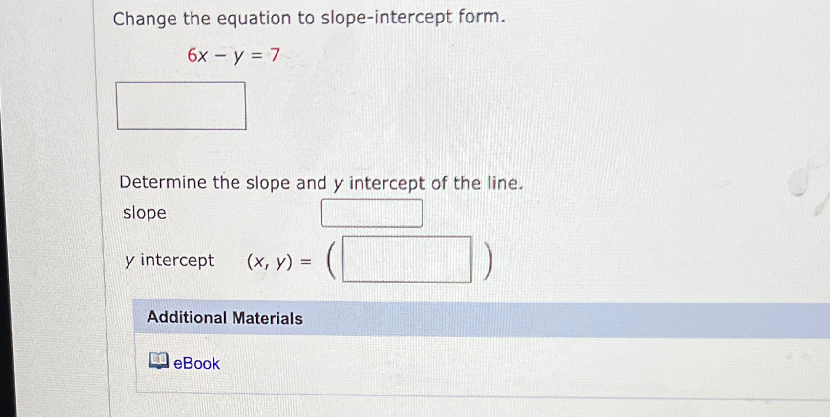 Solved Change the equation to slope-intercept | Chegg.com