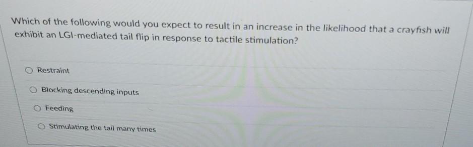 Solved In the LGI of subordinate crayfish, what would you | Chegg.com