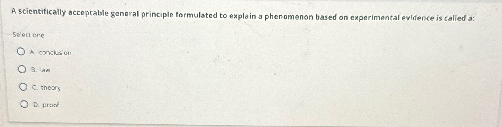 Solved A scientifically acceptable general principle | Chegg.com