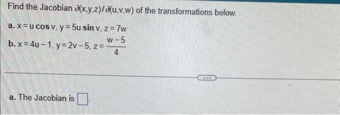 Solved Find the Jacobian ∂(x,y,z)/∂(u,v,w) of the | Chegg.com