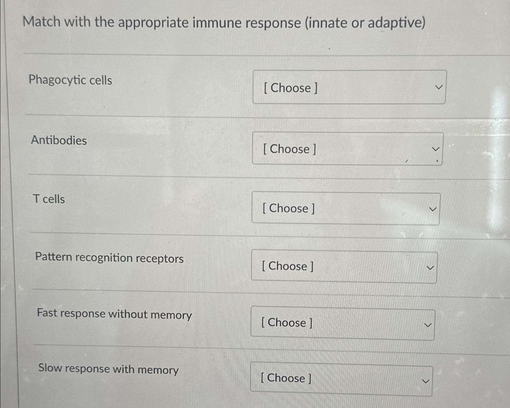 Solved Match with the appropriate immune response (innate or | Chegg.com
