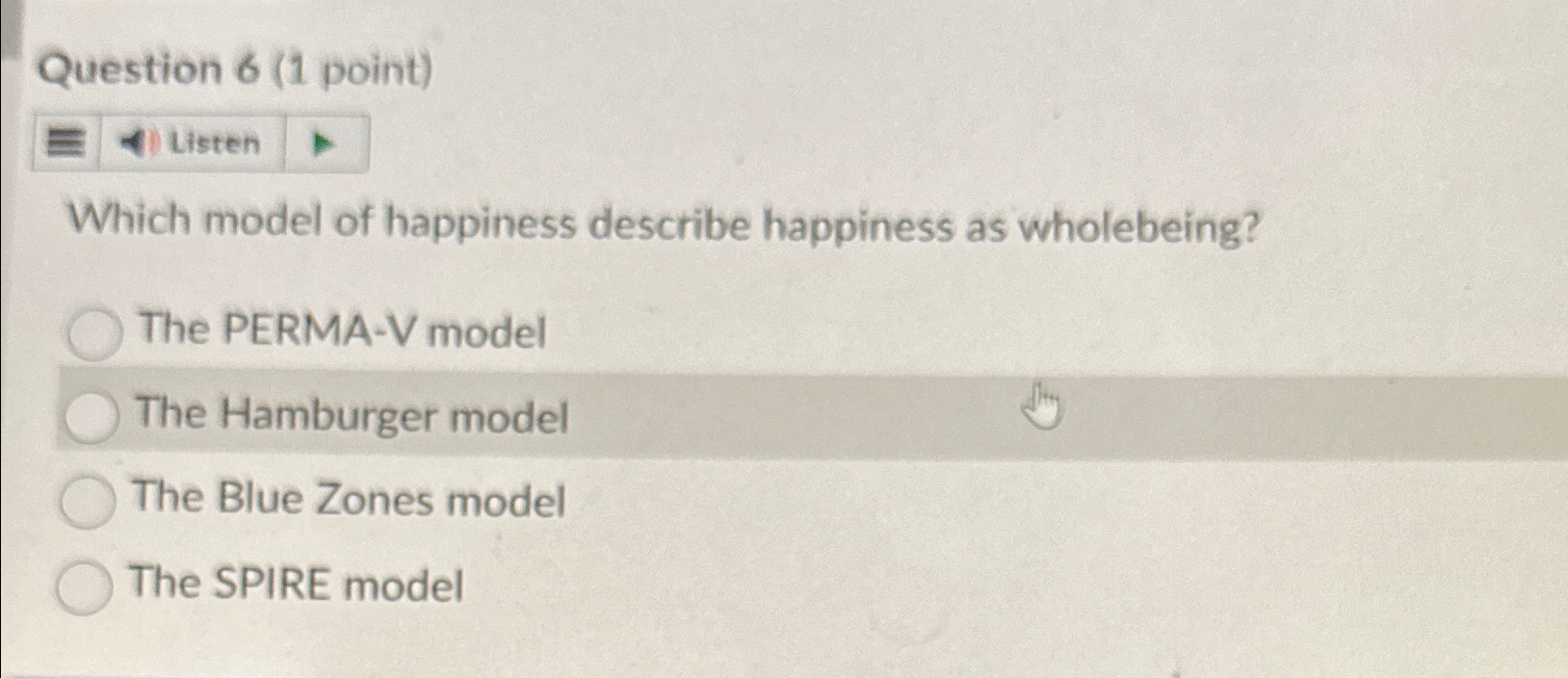 Solved Question 6 (1 ﻿point)Which model of happiness | Chegg.com