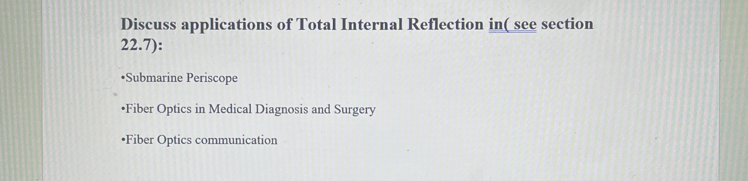 Solved Discuss applications of Total Internal Reflection in( | Chegg.com