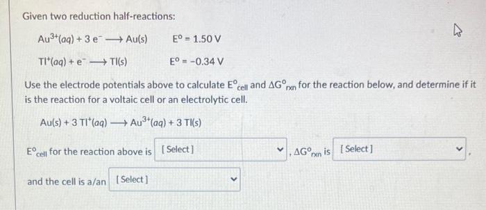 Solved Given Two Reduction Half Reactions