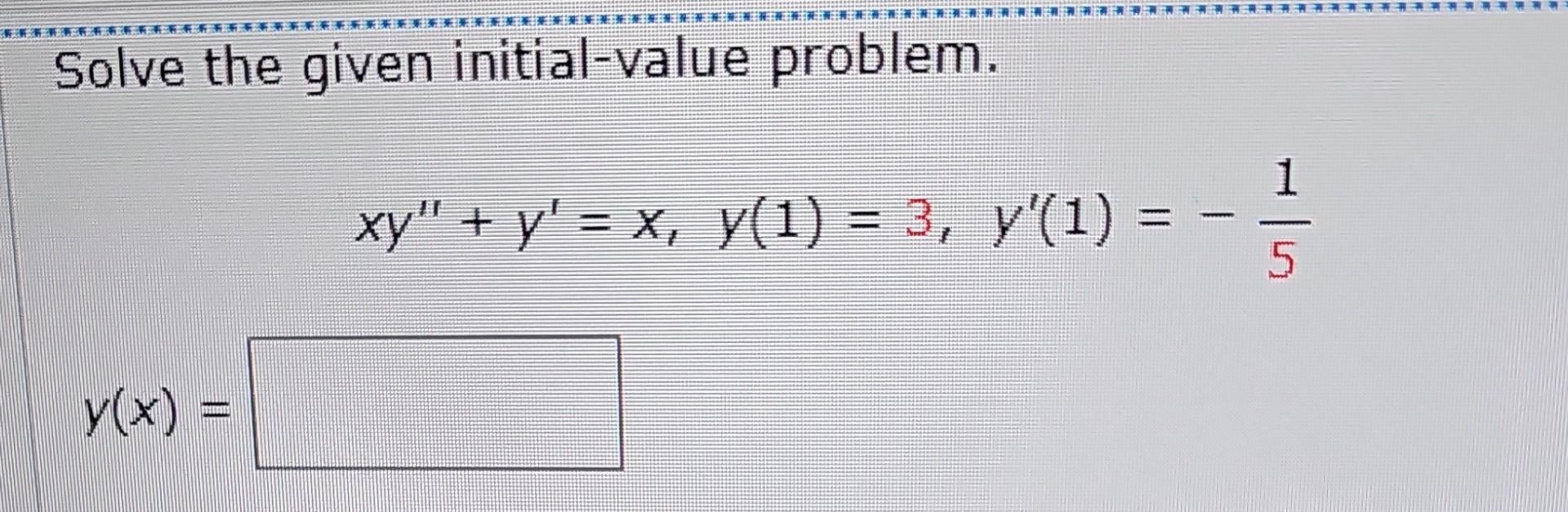 Solved Solve the given initial-value problem. | Chegg.com