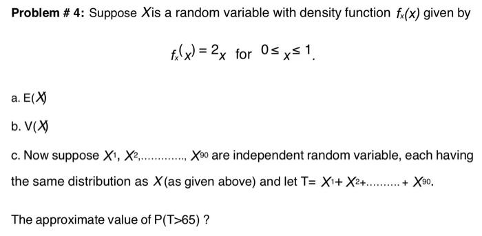 Solved Problem 4 Suppose Xis A Random Variable With 
