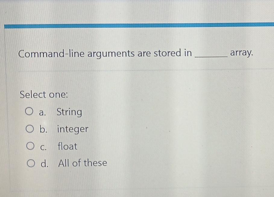 Solved Command Line Arguments Are Stored In Arrayselect 9494