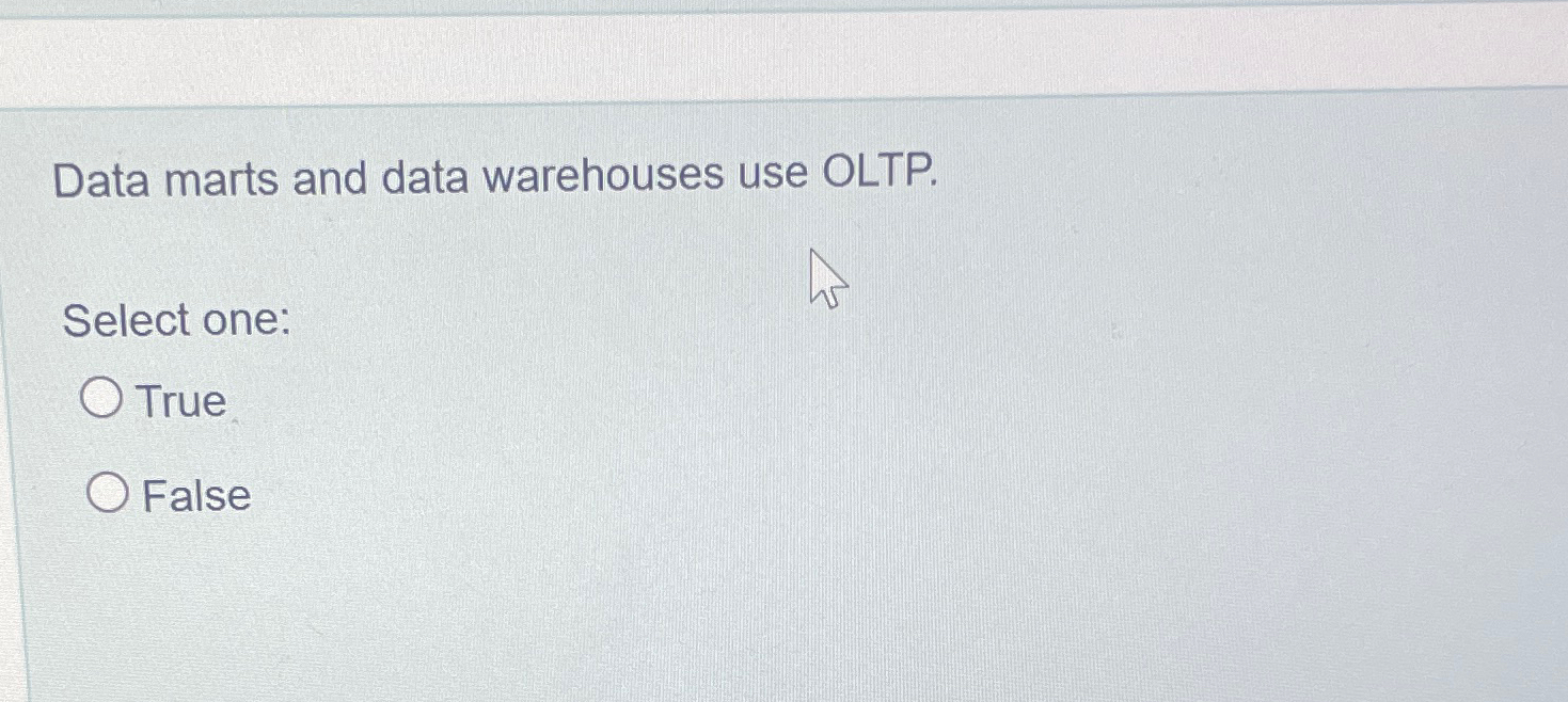 Solved Data Marts And Data Warehouses Use Oltpselect 