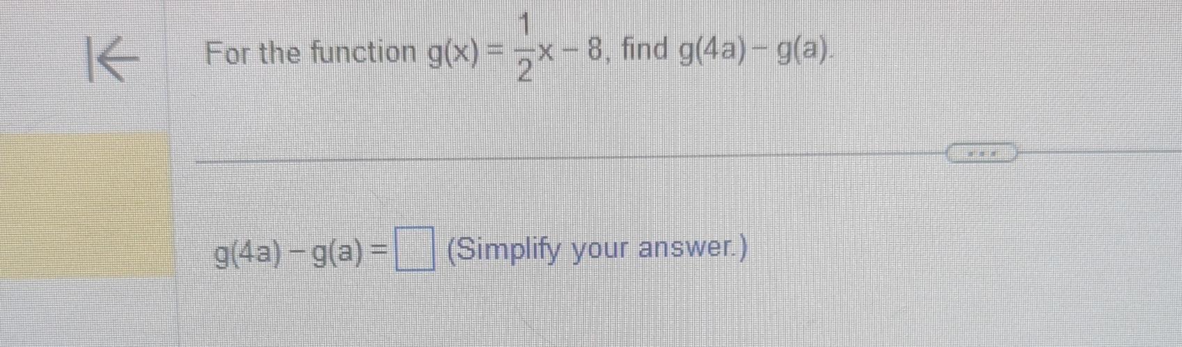 Solved For the function g(x)=12x-8, ﻿find | Chegg.com
