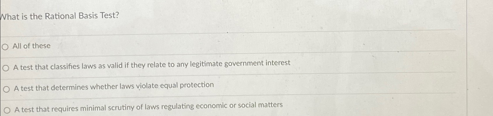 Solved What is the Rational Basis Test?All of theseA test | Chegg.com